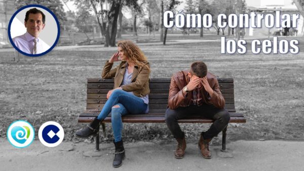 Cómo controlar los celos | Ángel Peralbo - Álava Reyes
